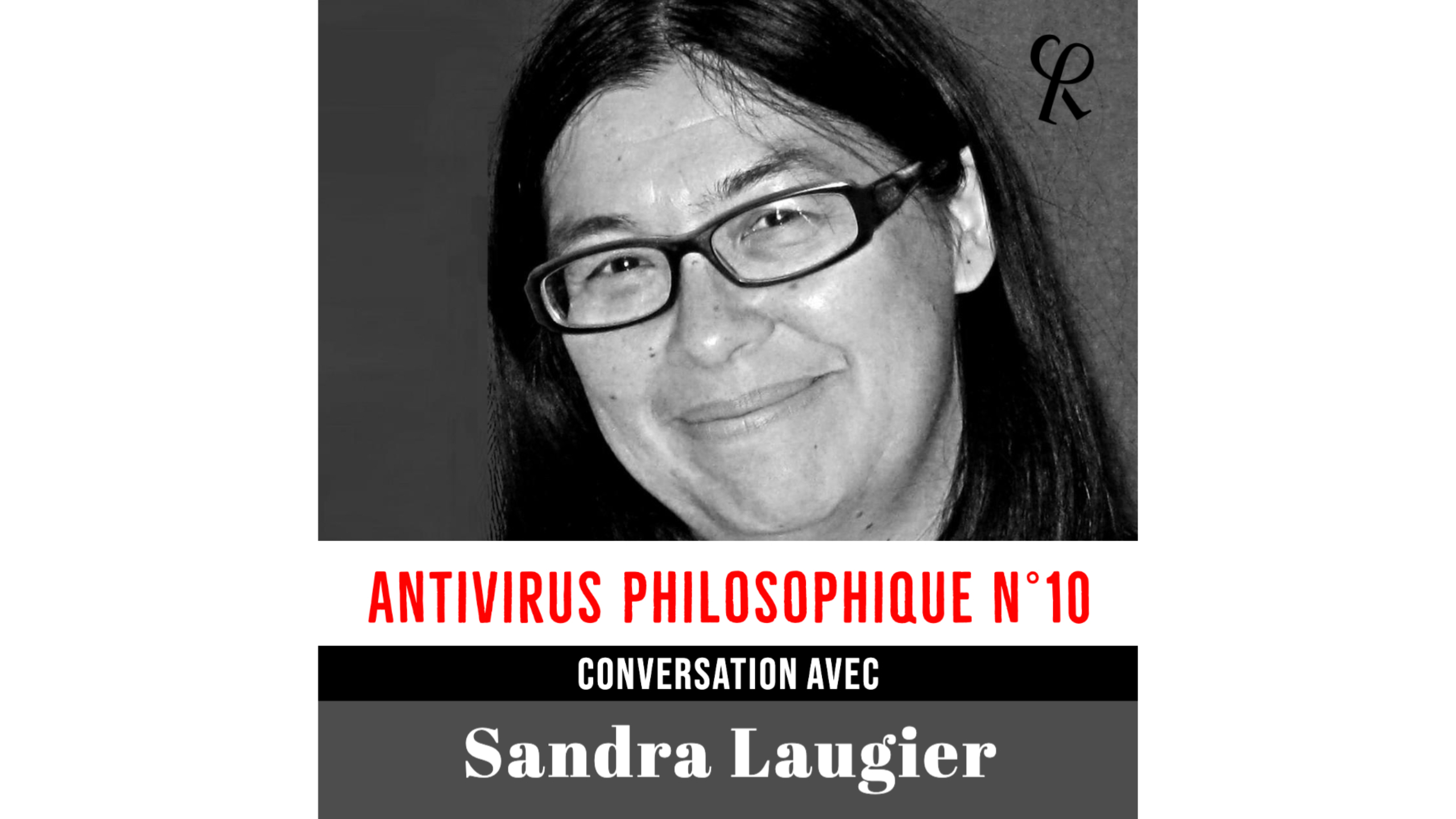 Antivirus Philosophique nº10 : Sandra Laugier - Philomonaco